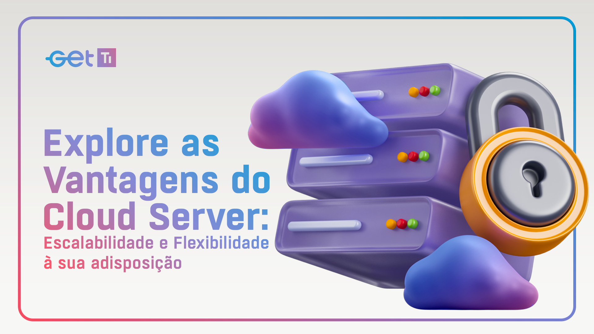 Explore as Vantagens de um Servidor Cloud